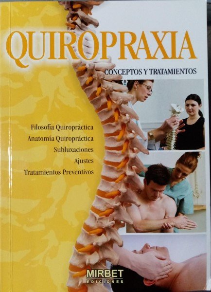 Quiropraxia. Conceptos y tratamientos